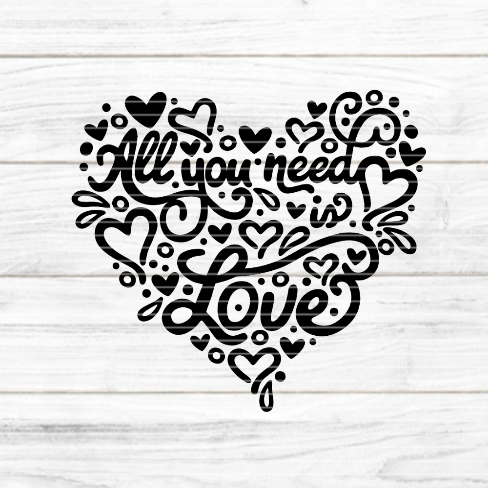 All You need is Love Plotterdatei SVG DXF FCM