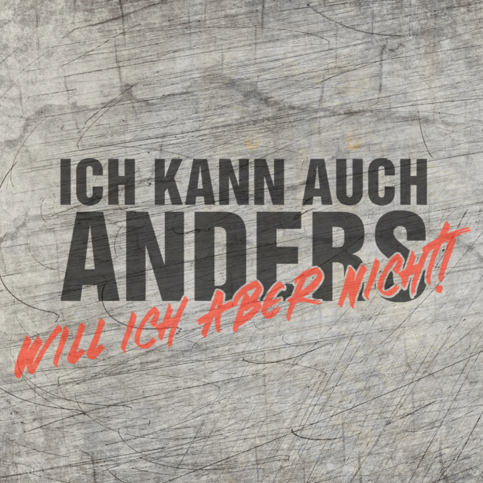 *Ich kann auch anders* Plotterdatei *Ich kann auch anders* Plotterdatei