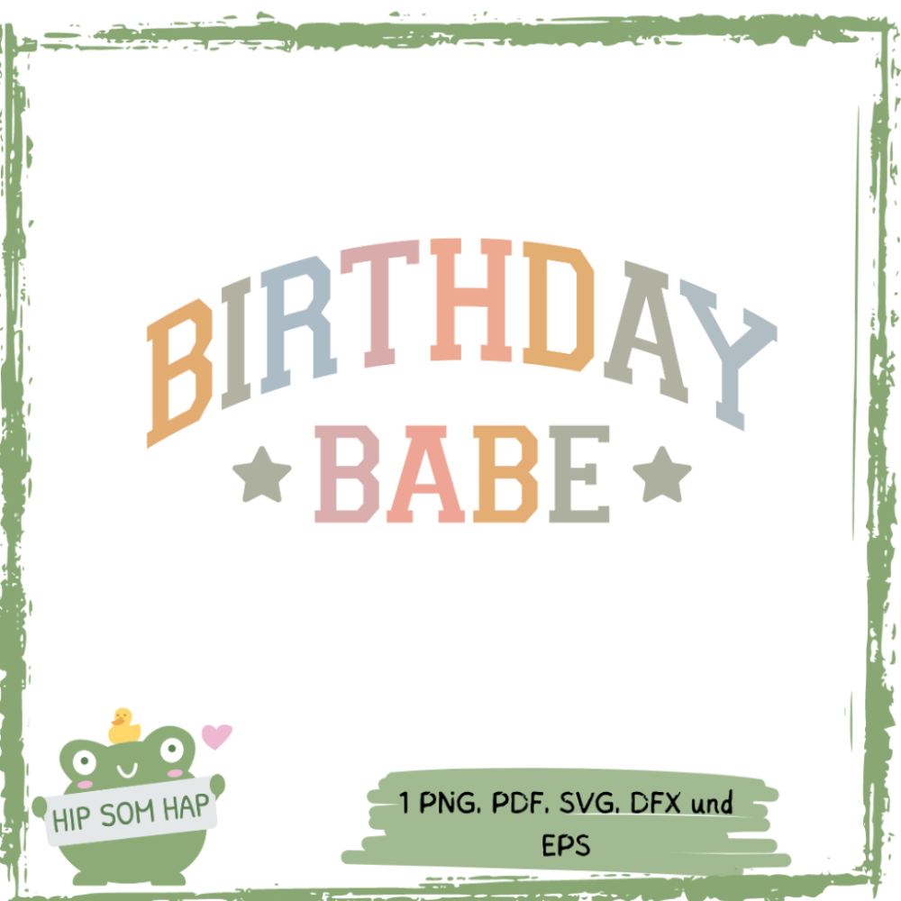 Birthday Babe Plotterdatei svg dfx png eps