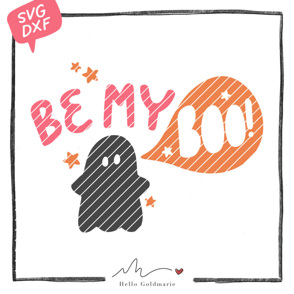 Plotterdatei Halloween Gespenst “Be my Boo!”